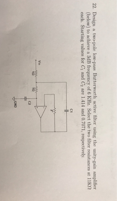 Solved 22. Design a two-pole low-pass Butterworth active | Chegg.com