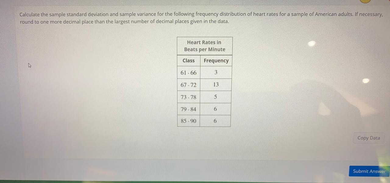 Solved Calculate the sample standard deviation and sample | Chegg.com