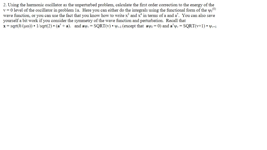 Solved 2. Using the harmonic oscillator as the unperturbed | Chegg.com