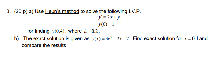 Solved 3. (20p) a) Use Heun's method to solve the following | Chegg.com