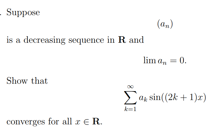 Solved - Suppose (an) is a decreasing sequence in R and lim | Chegg.com