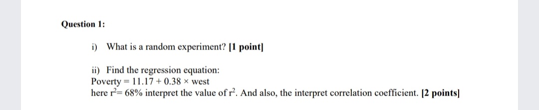 Solved Question 1:i) ﻿What is a random experiment? [1 | Chegg.com