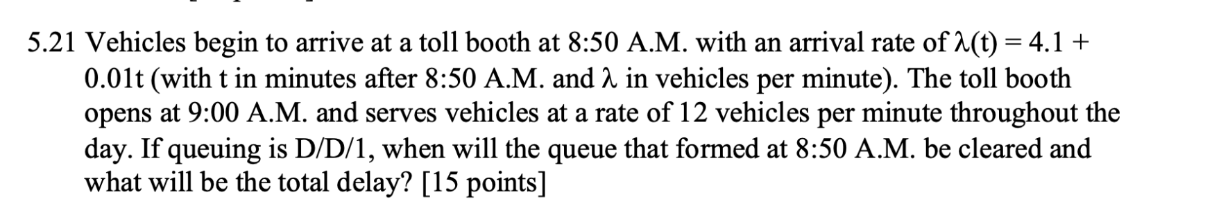 Solved .21 Vehicles begin to arrive at a toll booth at 8:50 | Chegg.com