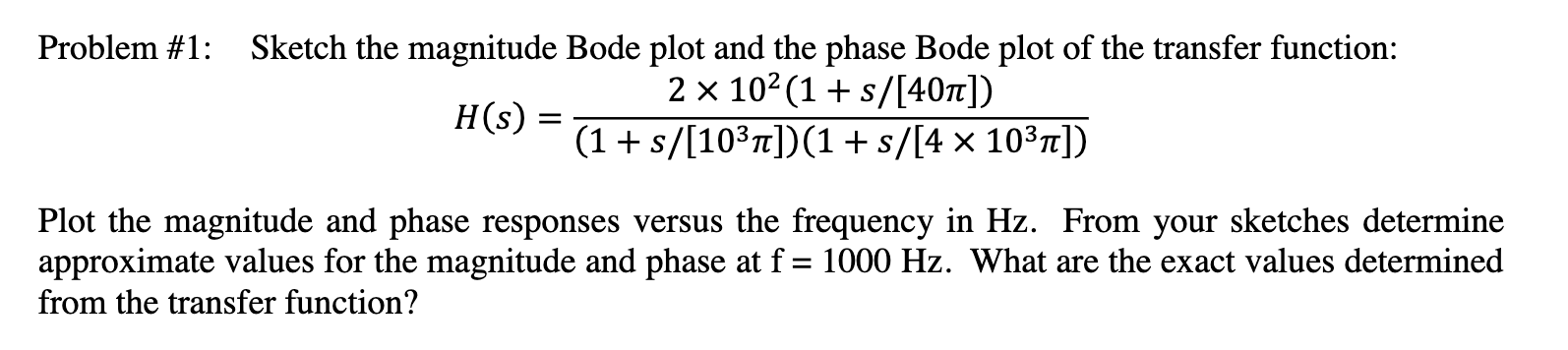 Solved Problem #1: Sketch the magnitude Bode plot and the | Chegg.com