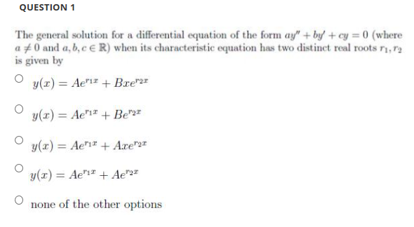 Solved QUESTION 1 The general solution for a differential | Chegg.com
