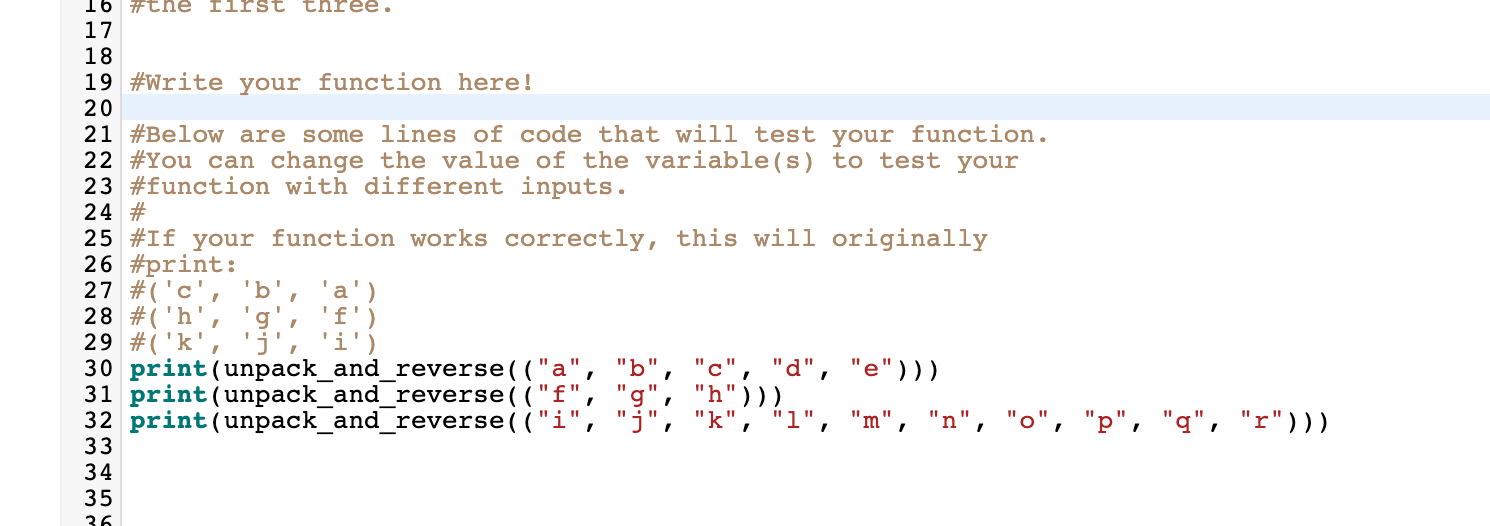 Solved Iirst three. 16 #the 17 18 19 #Write your function | Chegg.com