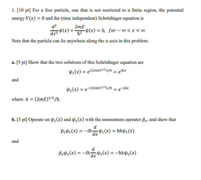 Solved 1. [10 pt] For a free particle, one that is not | Chegg.com