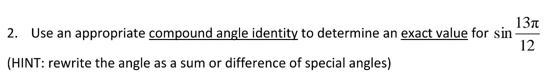 Solved 13л 2. Use an appropriate compound angle identity to | Chegg.com