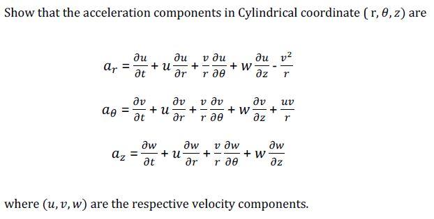 Solved Show that the acceleration components in Cylindrical | Chegg.com