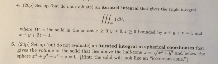 Solved 4. (20p) Set up (but do not evaluate) an iterated | Chegg.com