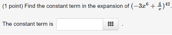 Solved 4 142 (1 point) Find the constant term in the | Chegg.com