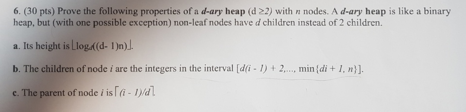 Solved 6. (30 pts) Prove the following properties of a d-ary | Chegg.com