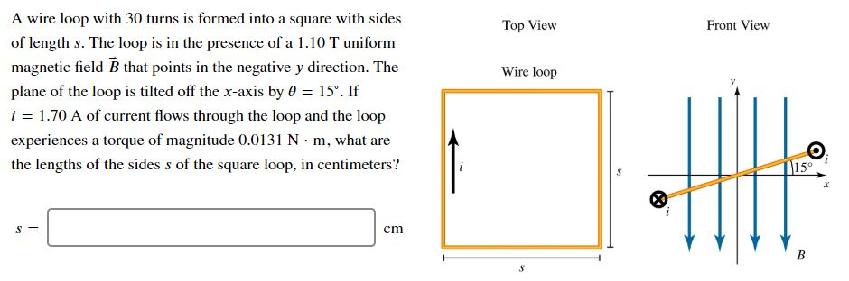 Solved Top View Front View Wire loop A wire loop with 30 | Chegg.com