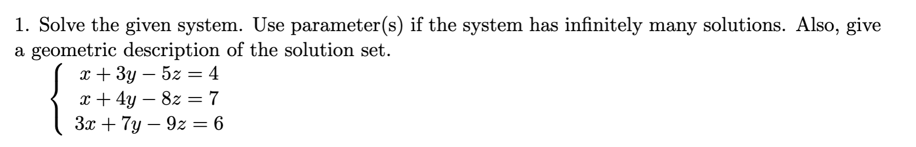 Solved Solve the given system. Use parameter(s) ﻿if the | Chegg.com