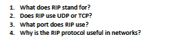 Solved 1. 2. 3. What does RIP stand for? Does RIP use UDP or | Chegg.com