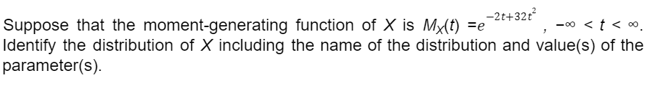 Solved Suppose that the moment-generating function of X is | Chegg.com