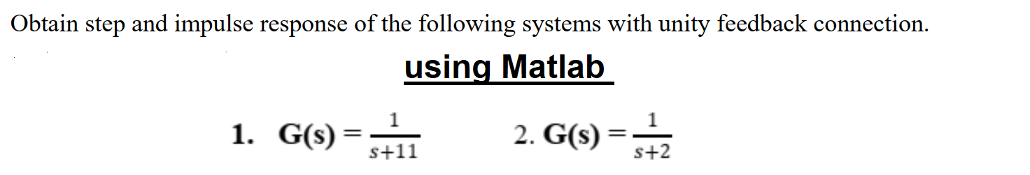 Solved Obtain step and impulse response of the following | Chegg.com