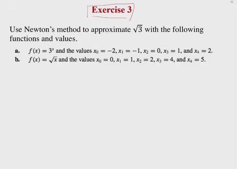 Solved 42 Exercise 3 Use Newton's method to approximate v3 | Chegg.com