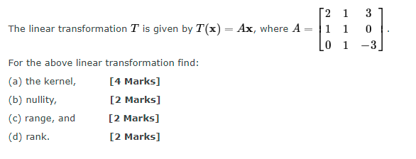 Solved The linear transformation T is given by T(x) = Ax, | Chegg.com