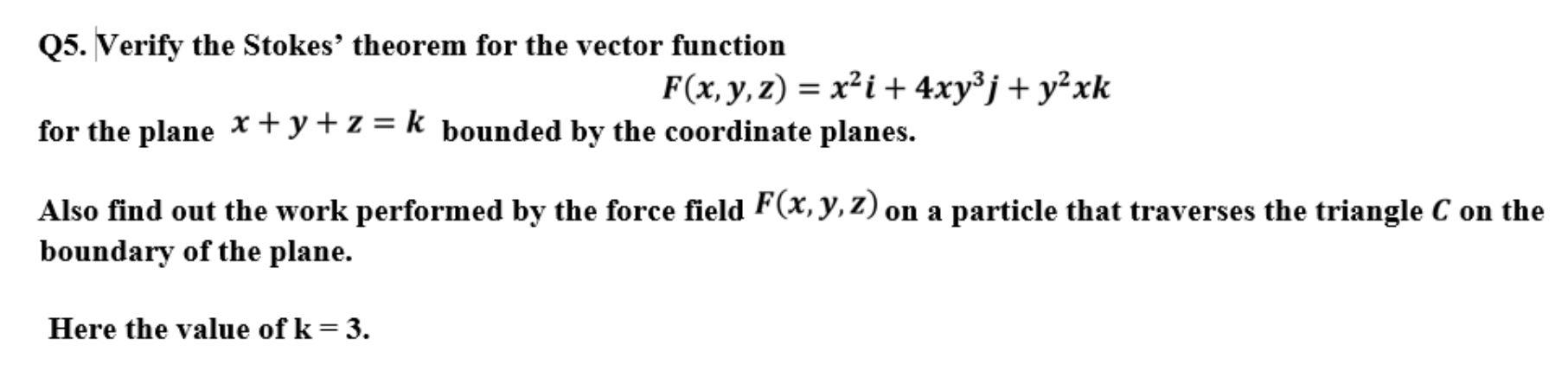 Solved Q5. Verify the Stokes' theorem for the vector | Chegg.com
