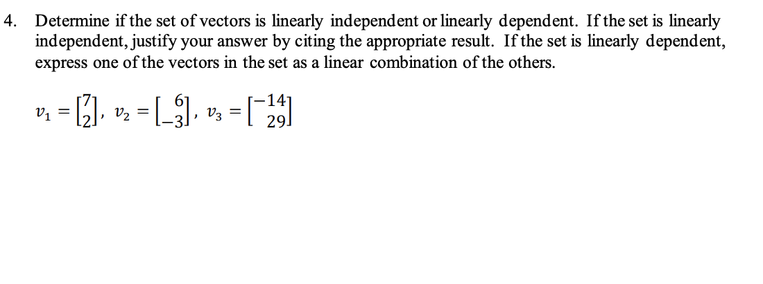 Solved Determine if the set of vectors is linearly | Chegg.com