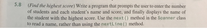Solved 5.8 (Find the highest score) Write a program that | Chegg.com