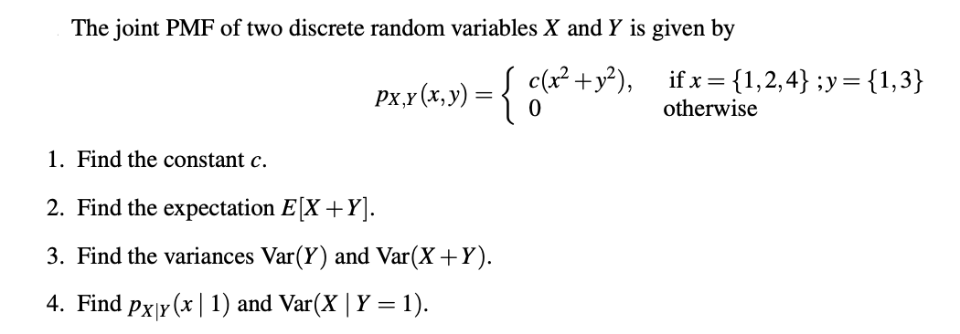 Solved The joint PMF of two discrete random variables X and | Chegg.com