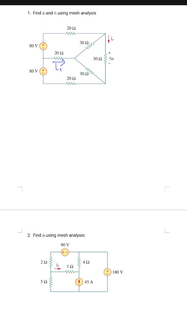 Solved 1. Find i0 and i7 using mesh analysis 2. Find i0 | Chegg.com