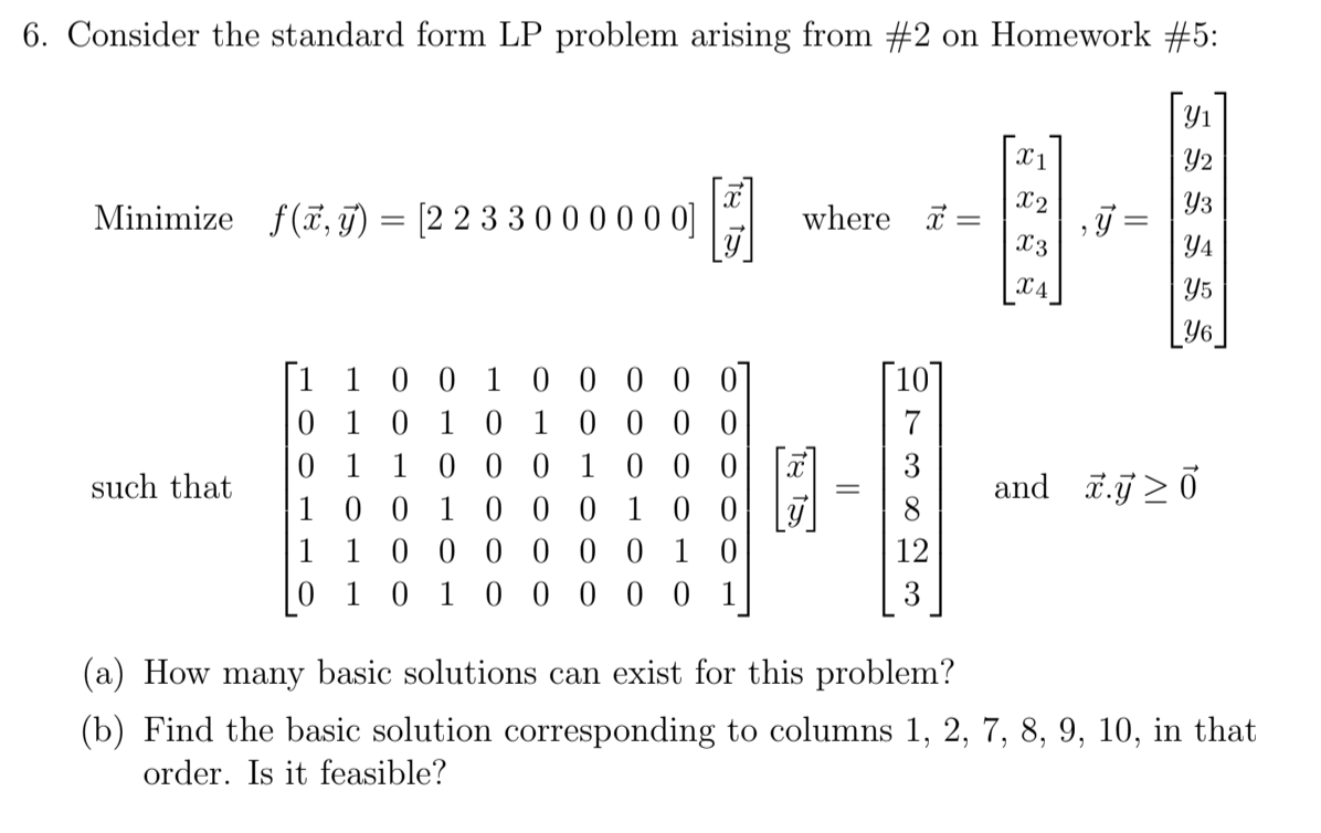 Solved 6. Consider the standard form LP problem arising from | Chegg.com