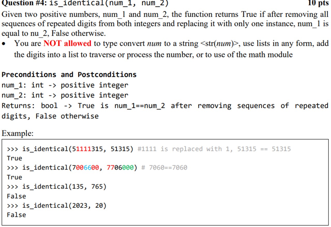 Solved Question #4: is_identical(num_1, num_2)Given two | Chegg.com Solved Question #4: is_identical(num_1, num_2)Given two | Chegg.com