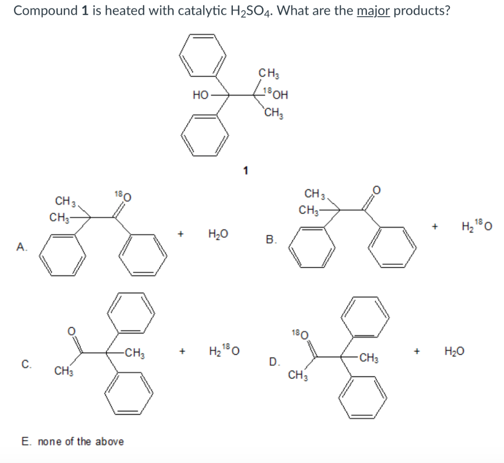Solved Compound 1 is heated with catalytic H2SO4. What are | Chegg.com