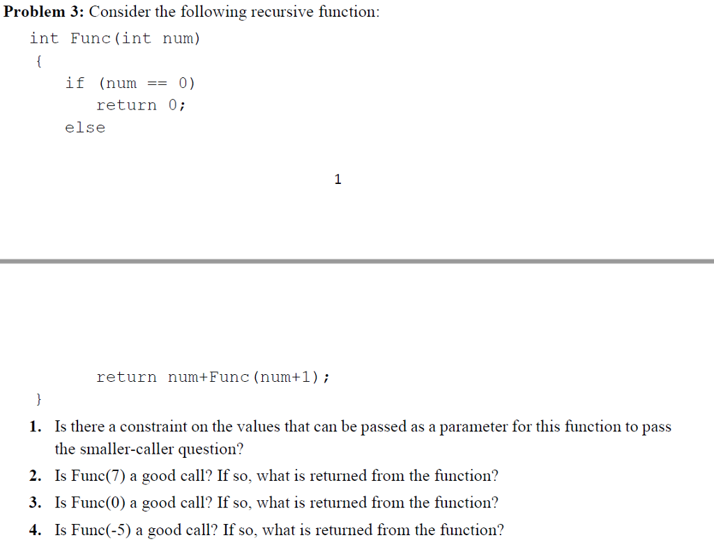 Solved Problem 3: Consider the following recursive function: | Chegg.com