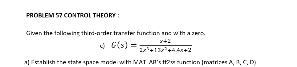Solved PROBLEM 57 CONTROL THEORY : Given the following | Chegg.com