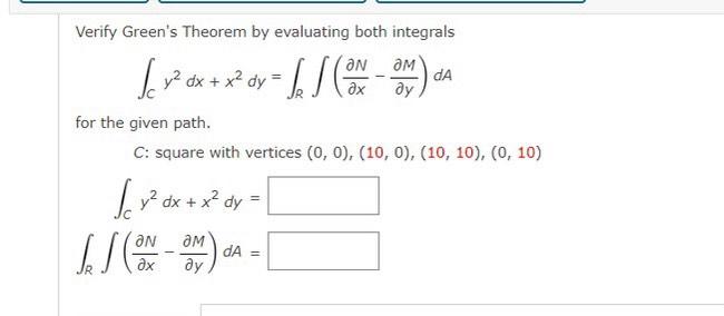 Solved Verify Green's Theorem by evaluating both integrals | Chegg.com