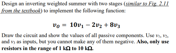 Solved Design an inverting weighted summer with two stages | Chegg.com