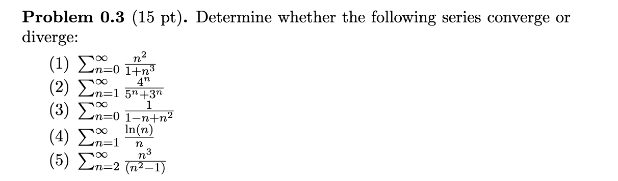 Solved Problem 0.3(15pt). Determine whether the following | Chegg.com
