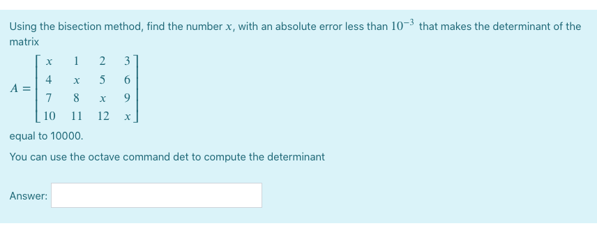 Solved Using the bisection method, find the number x, with | Chegg.com