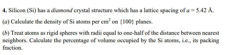 Solved 4. Silicon (Si) has a diamond crystal structure which | Chegg.com