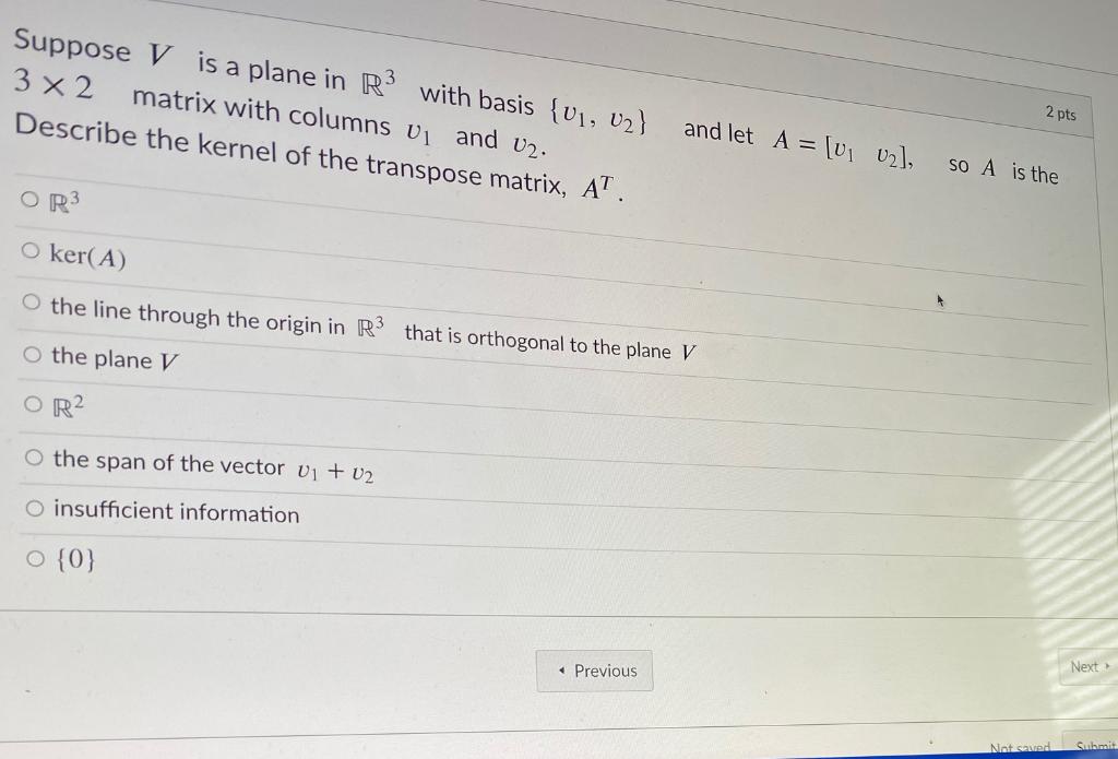 Solved Suppose V is a plane in R3 with basis {01, v2} 3x2 | Chegg.com