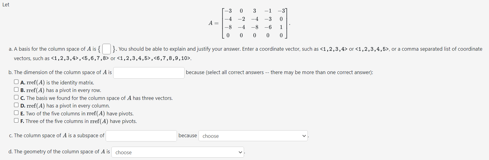 Solved A=⎣⎡−3−4−800−2−403−4−80−1−3−60−3010⎦⎤ a. A basis for | Chegg.com