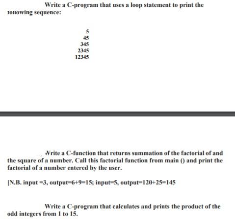 Solved Write a C-program that uses a loop statement to print | Chegg.com