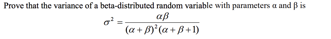Solved Prove that the variance of a beta-distributed random | Chegg.com
