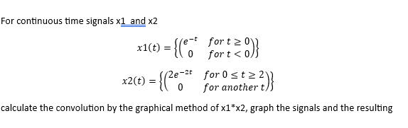 Solved For continuous time signals )x1(t)={([e-t ﻿for t≥00 | Chegg.com