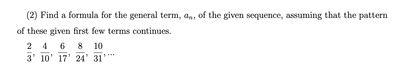 Solved (2) Find a formula for the general term, An, of the | Chegg.com
