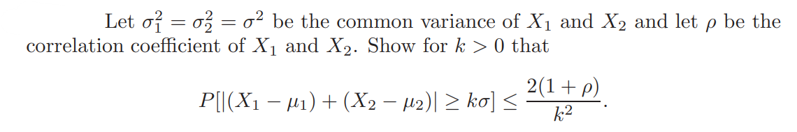 Solved Let σ12=σ22=σ2 be the common variance of X1 and X2 | Chegg.com