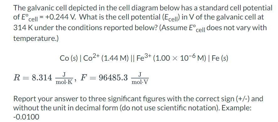 Solved The galvanic cell depicted in the cell diagram below | Chegg.com
