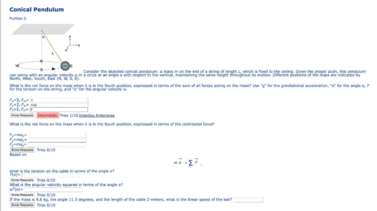 [Solved]: Conical Pendulum Puntos: 5 North, West, South, E