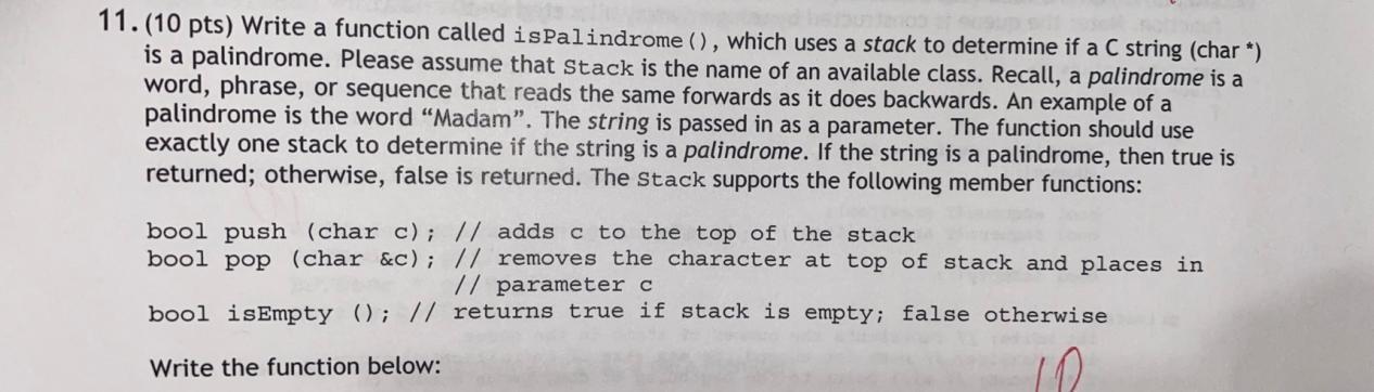 Solved 11 10 Pts Write A Function Called Ispalindrome