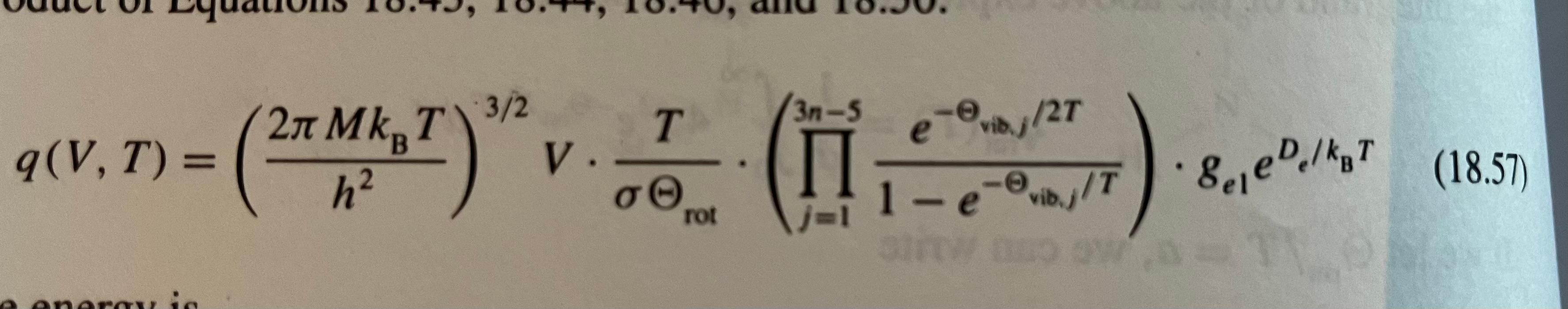 q(V,T)=(h22πMkBT)3/2V⋅σΘrotT⋅(∏j=13n−51−e−Θvib, | Chegg.com