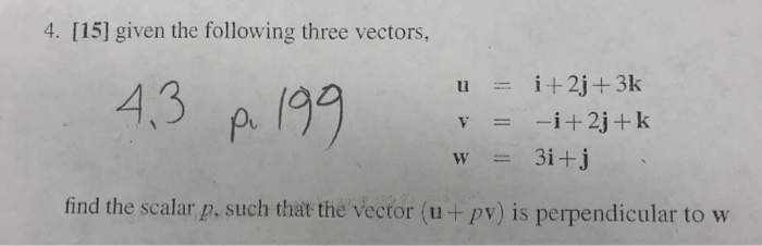 Solved 4. [15] given the following three vectors, 4,3 find | Chegg.com